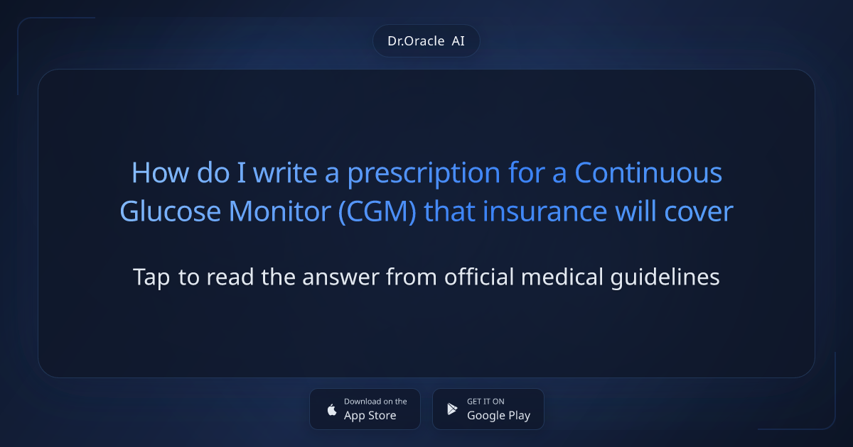 How do I write a prescription for a Continuous Glucose Monitor (CGM ...