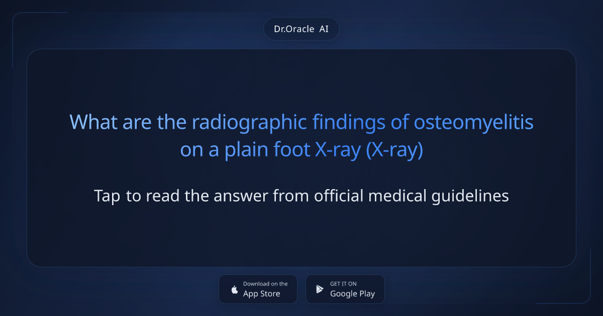What are the radiographic findings of osteomyelitis on a plain foot X ...