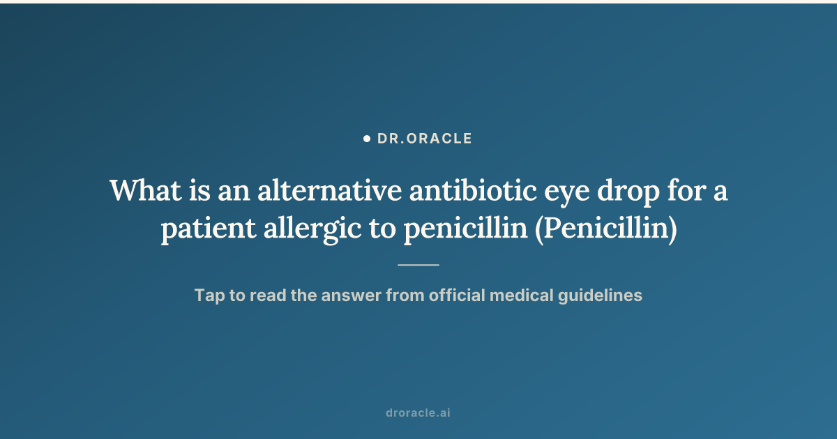 What is an alternative antibiotic eye drop for a patient allergic to ...