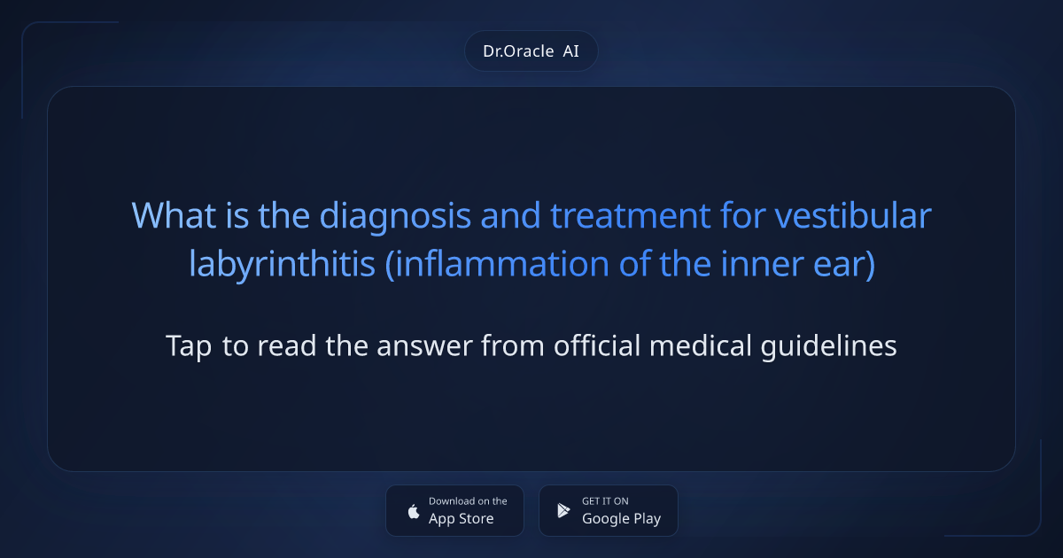What is the diagnosis and treatment for vestibular labyrinthitis (inflammation of the inner ear)