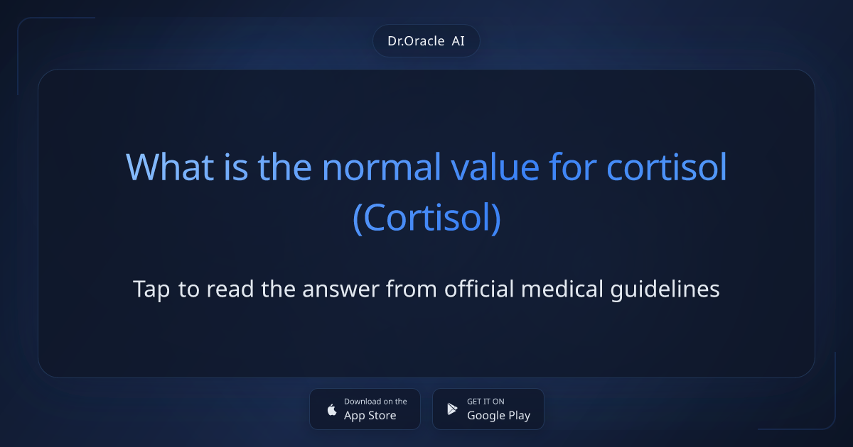 What is the normal value for cortisol (Cortisol)