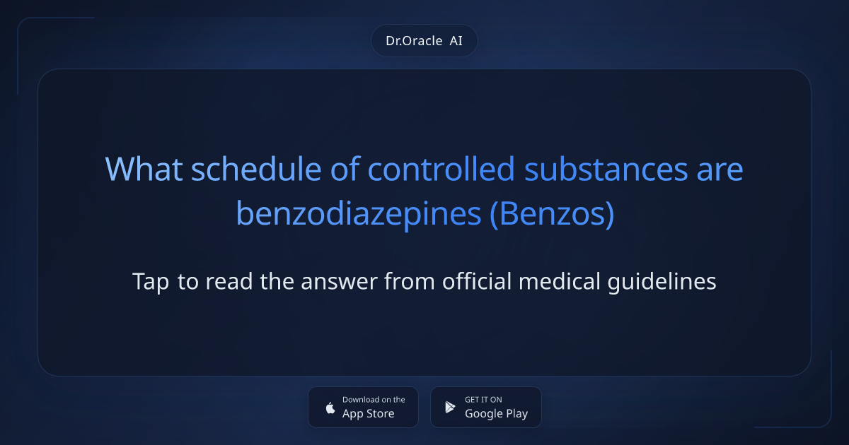 What schedule of controlled substances are benzodiazepines (Benzos)